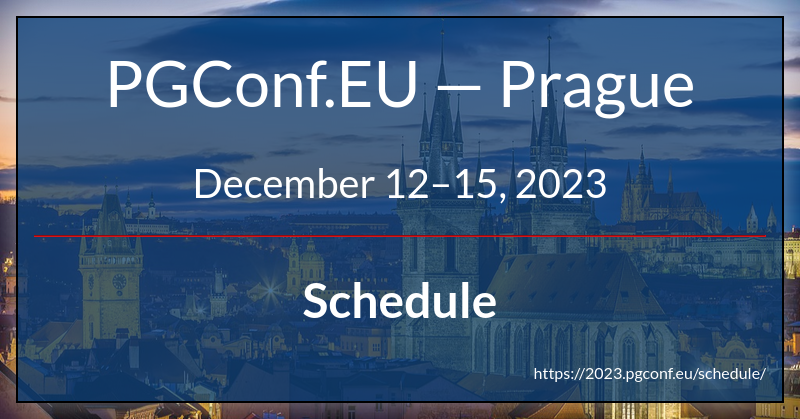 Schedule — PostgreSQL Conference Europe 2023